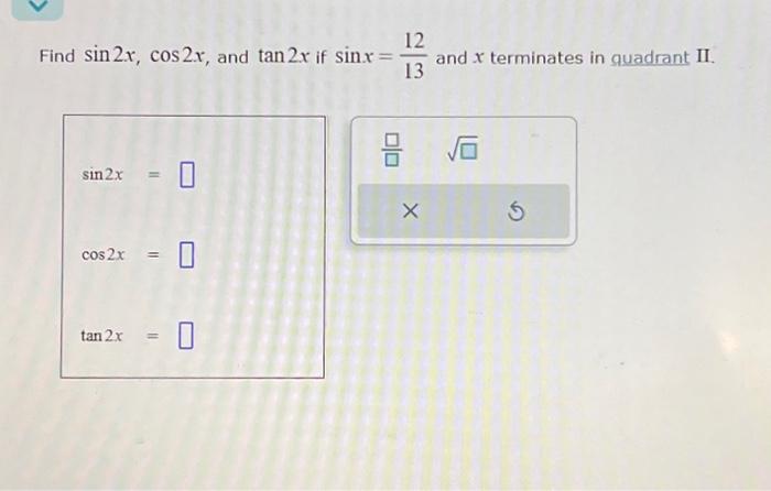 Solved Find sin 2x, cos2x, and tan 2x if sinx= sin2x = 0 | Chegg.com