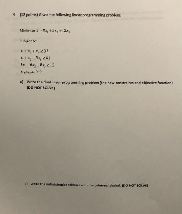 Solved 9. (12 points) Given the following linear programming | Chegg.com