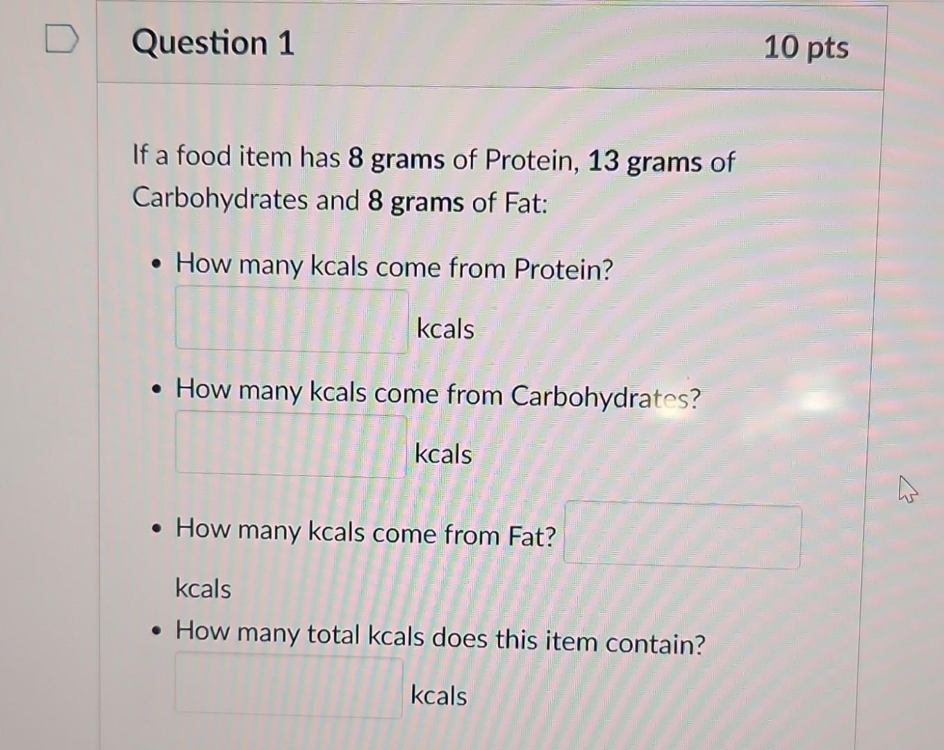 Solved If a food item has 8 grams of Protein, 13 grams of | Chegg.com
