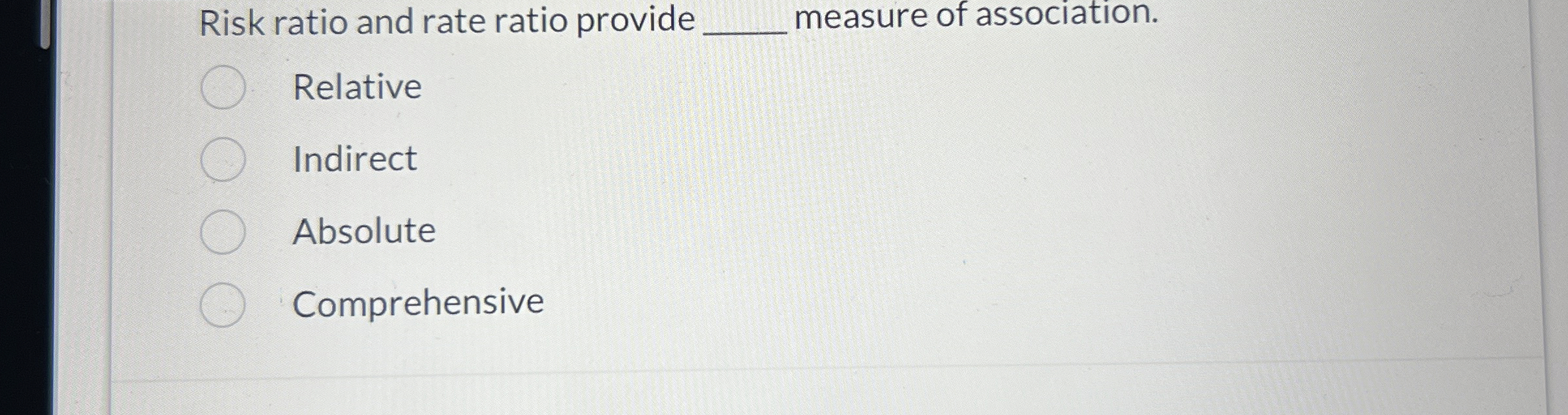 Solved Risk ratio and rate ratio providemeasure of | Chegg.com