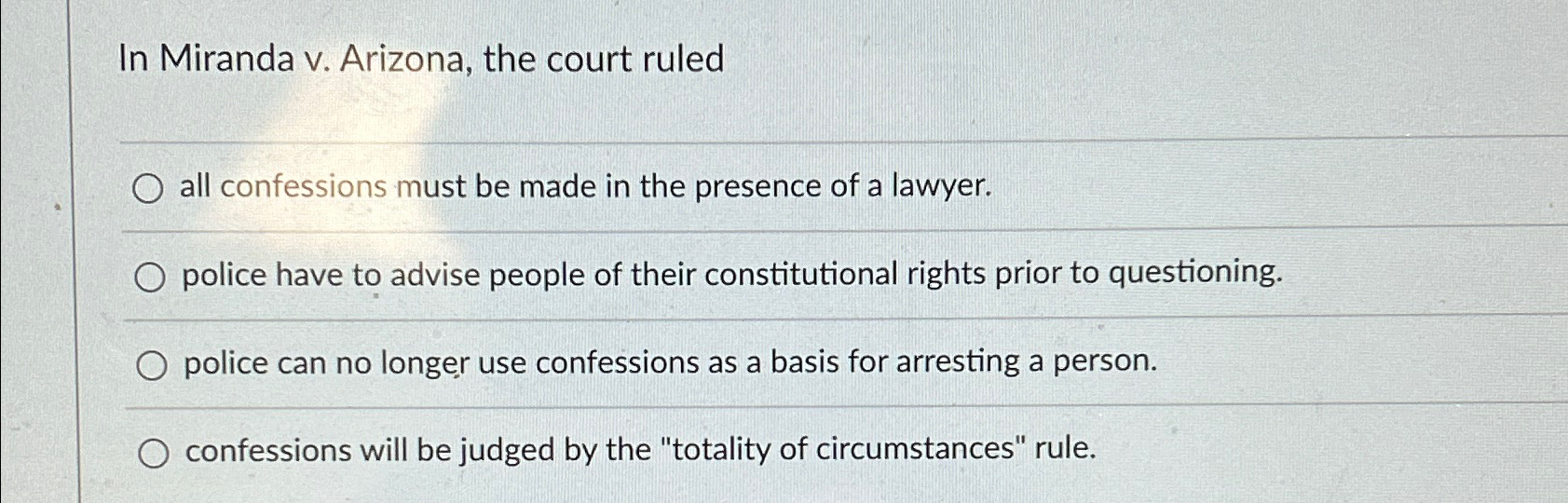 Solved In Miranda v. ﻿Arizona, the court ruledall | Chegg.com