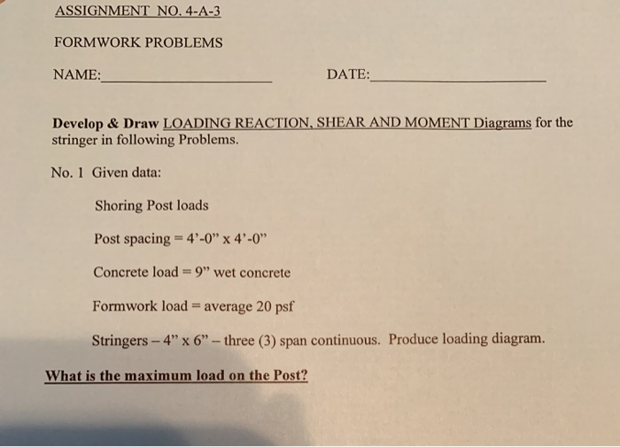Solved ASSIGNMENT NO. 4-A-3 FORMWORK PROBLEMS NAME: DATE: | Chegg.com