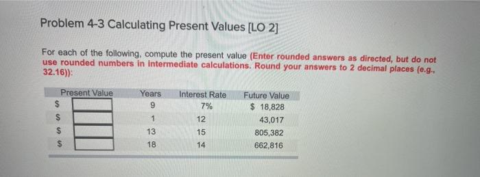 Solved Problem 4-3 Calculating Present Values [LO 2] For | Chegg.com