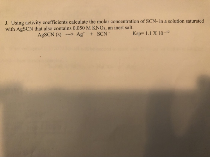 Solved J. Using activity coefficients calculate the molar | Chegg.com