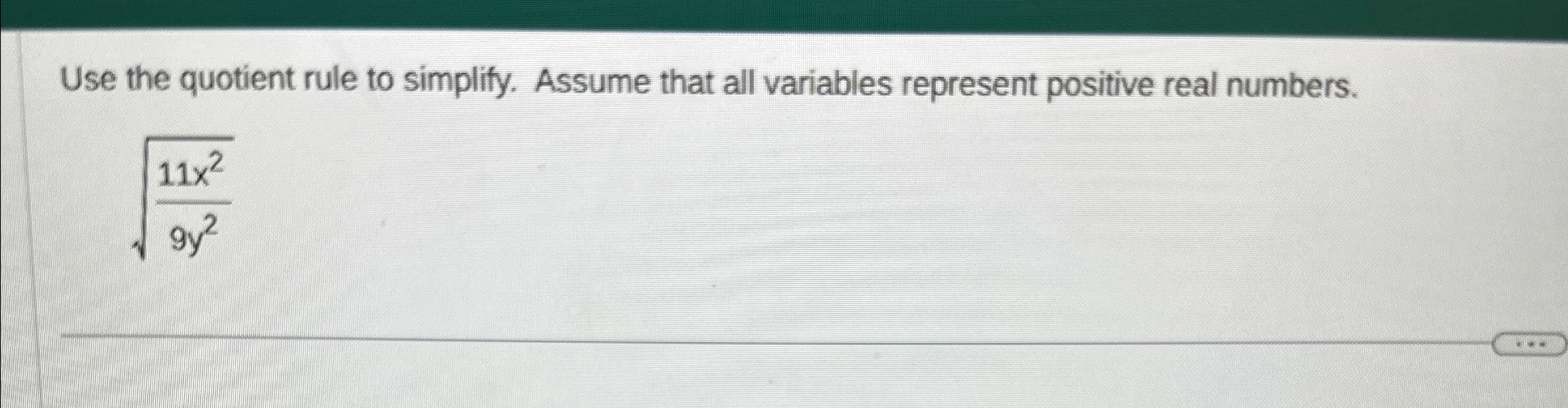 Solved Use the quotient rule to simplify. Assume that all | Chegg.com