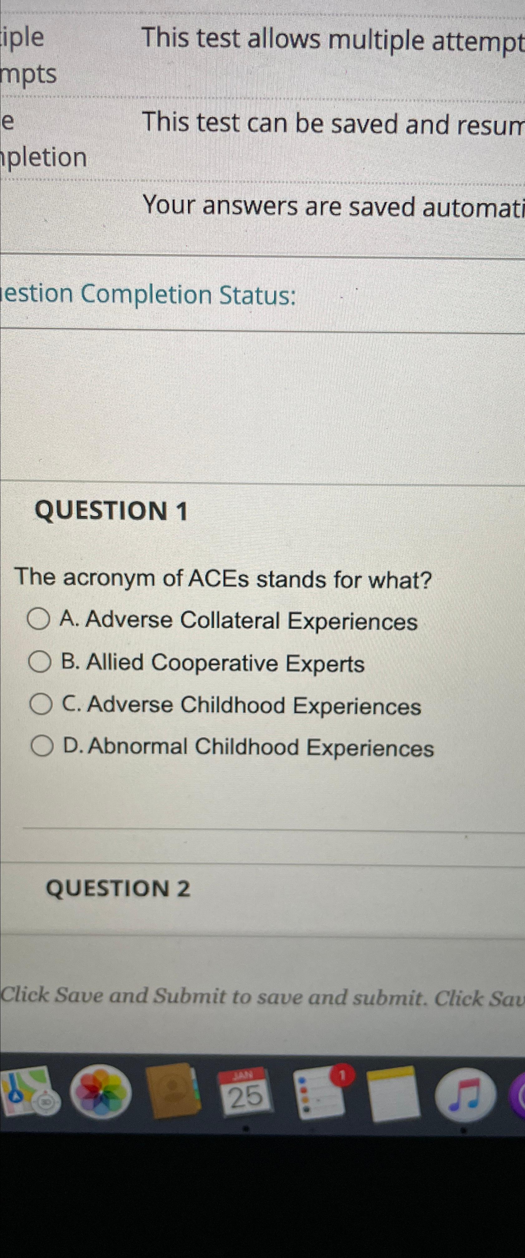 Solved QUESTION 1The acronym of ACEs stands for what?A. | Chegg.com
