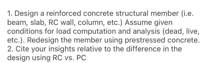 Solved 1. Design a reinforced concrete structural member | Chegg.com