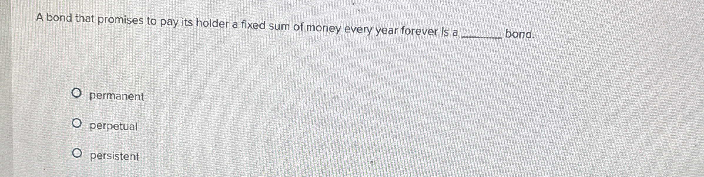 A bond that promises to pay its holder a fixed sum of | Chegg.com