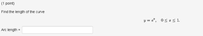 Solved Find the length of the curve y=ex,0≤x≤1.Which of the | Chegg.com