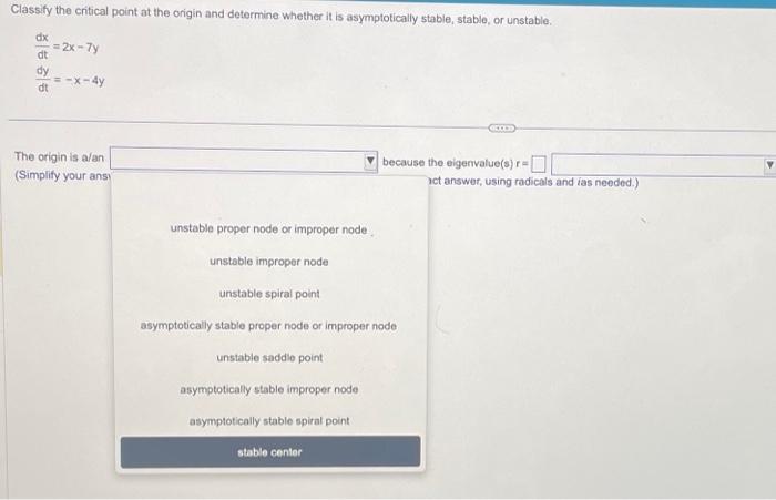 Solved Classify the critical point at the origin and | Chegg.com