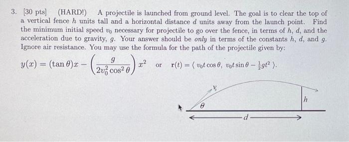 Solved 3. [30 pts] (HARD!) A projectile is launched from | Chegg.com