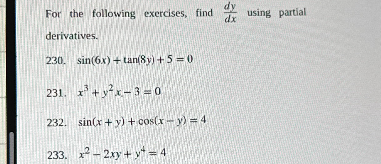 Solved For the following exercises, find dydx ﻿using partial | Chegg.com