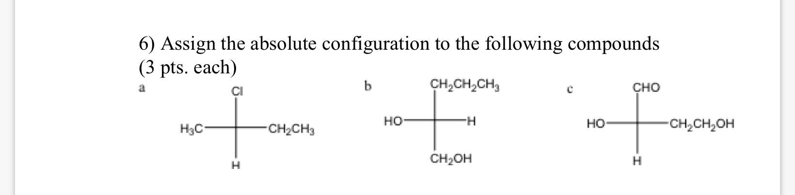 Solved Assign the absolute configuration to the following | Chegg.com