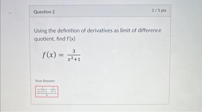 Solved Using the definition of derivatives as limit of | Chegg.com