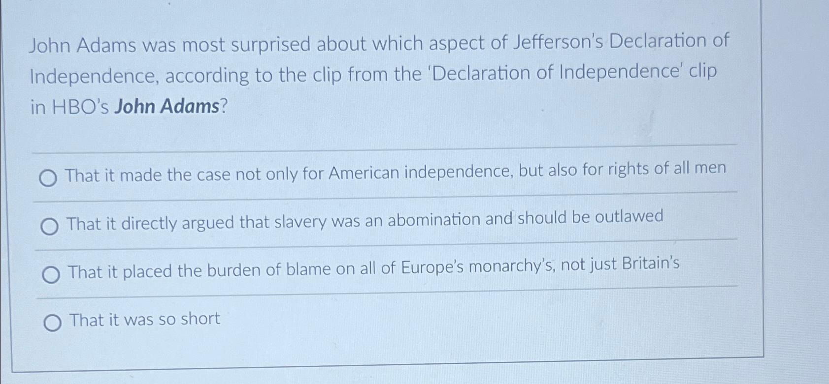 Solved John Adams was most surprised about which aspect of | Chegg.com