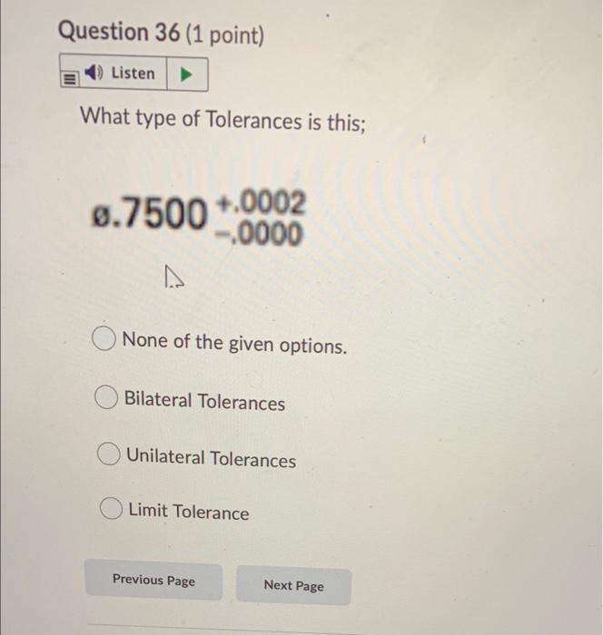 Solved Question 36 (1 point) Listen What type of Tolerances | Chegg.com