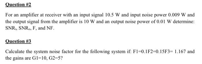 Solved For an amplifier at receiver with an input signal | Chegg.com