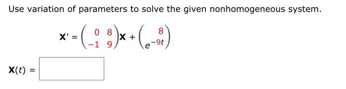 Solved Use variation of parameters to solve the given | Chegg.com