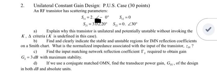 2. Unilateral Constant Gain Design: P.U.S. Case ( 30 | Chegg.com