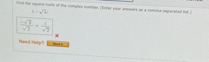 Solved Find the square roots of the complex number. (Enter | Chegg.com