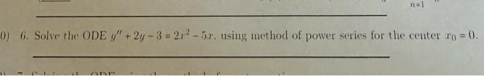 Solved 6. Solve the ODE \\( y^{\\prime \\prime}+2 y-3=2 | Chegg.com