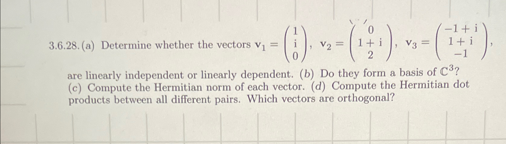 Solved 3.6.28. (a) ﻿Determine whether the vectors | Chegg.com