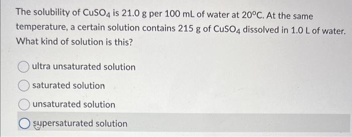 Solved The solubility of CuSO4 is 21.0 g per 100 mL of water | Chegg.com
