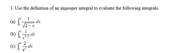Solved Use the definition of an ﻿improper integral to | Chegg.com