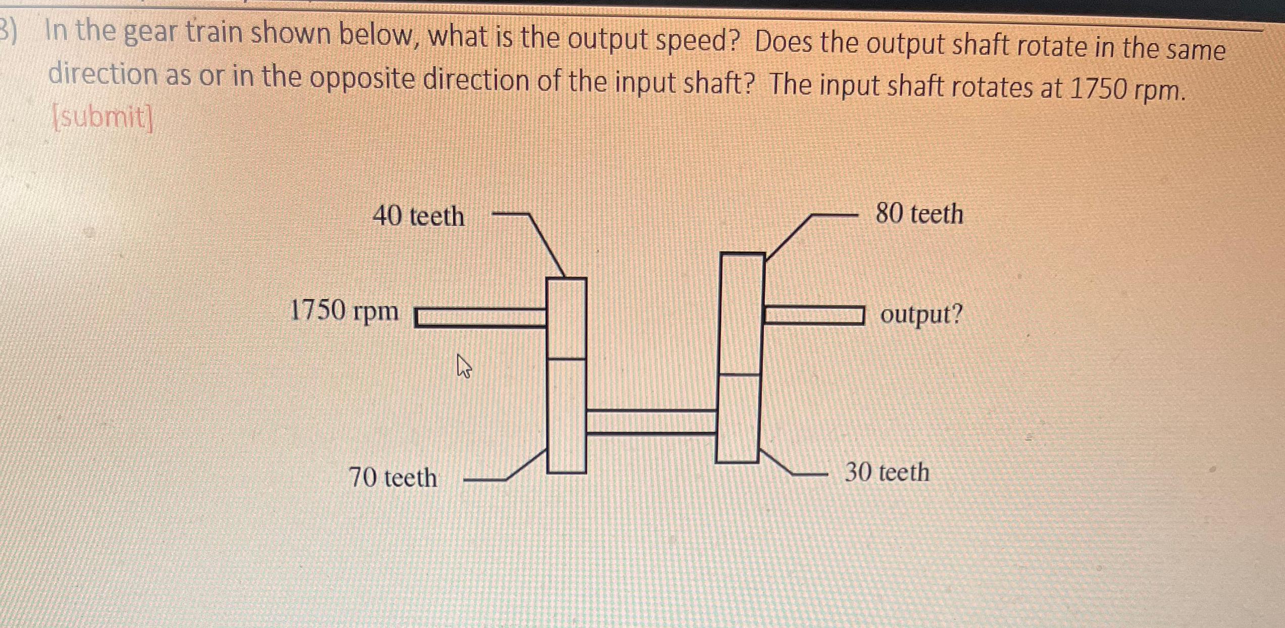 Solved In the gear train shown below, what is the output | Chegg.com