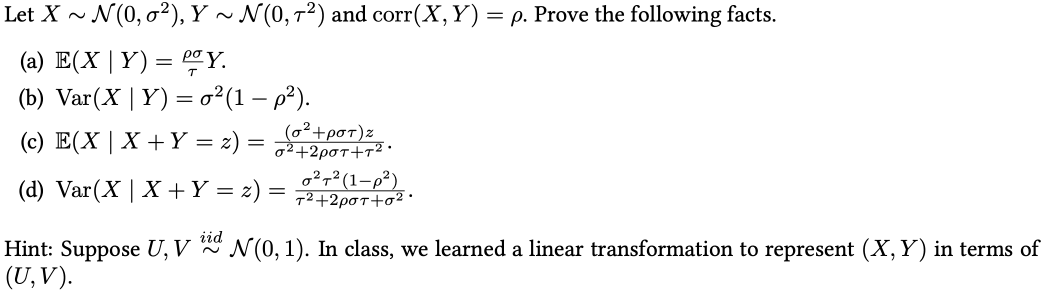 Solved Let x∼N(0,σ2),Y∼N(0,τ2) ﻿and corr(x,Y)=ρ. ﻿Prove the | Chegg.com