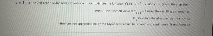 Solved h=1 Use the 2nd order Taylor series expansion to | Chegg.com