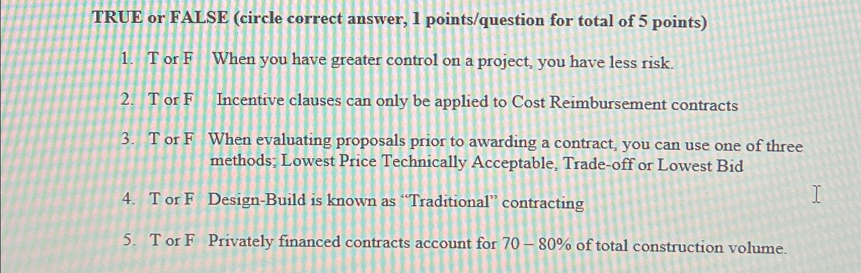 Solved TRUE or FALSE (circle correct answer, 1 | Chegg.com