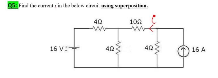 Solved Q5: Find the current i in the below circuit using | Chegg.com