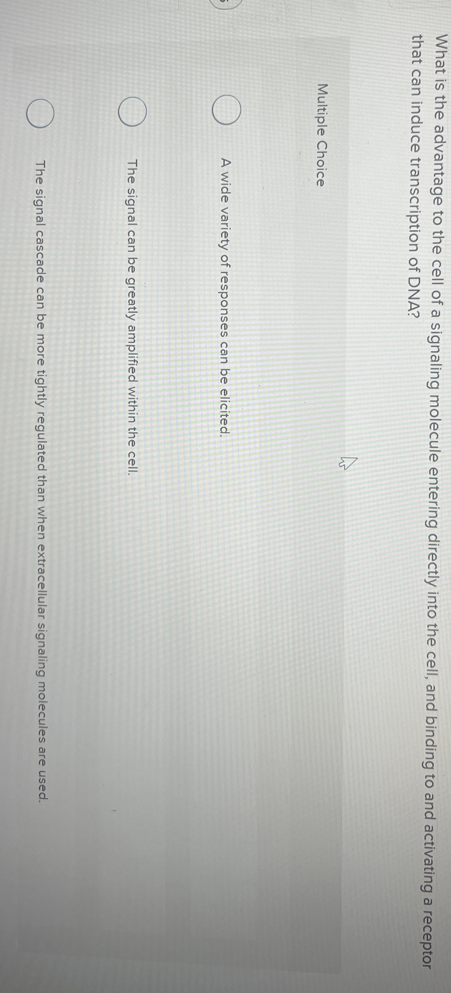 Solved What is the advantage to the cell of a signaling | Chegg.com
