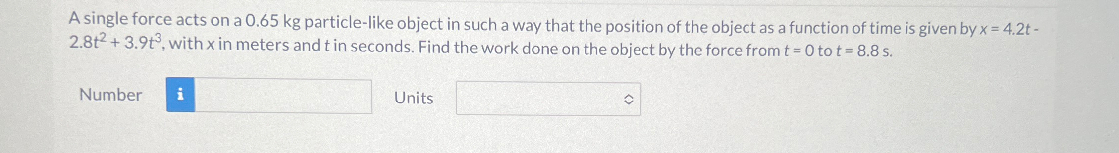 Solved A single force acts on a 0.65kg ﻿particle-like object | Chegg.com