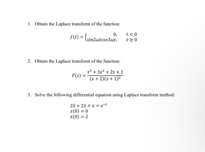 Solved 1. Obtain the Laplace transform of the function: | Chegg.com