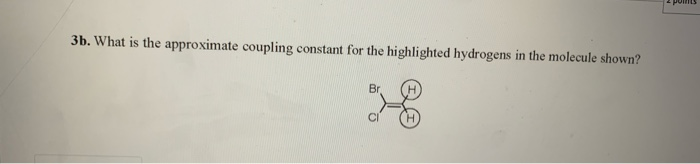 Solved 3a. What is the approximate coupling constant for the | Chegg.com