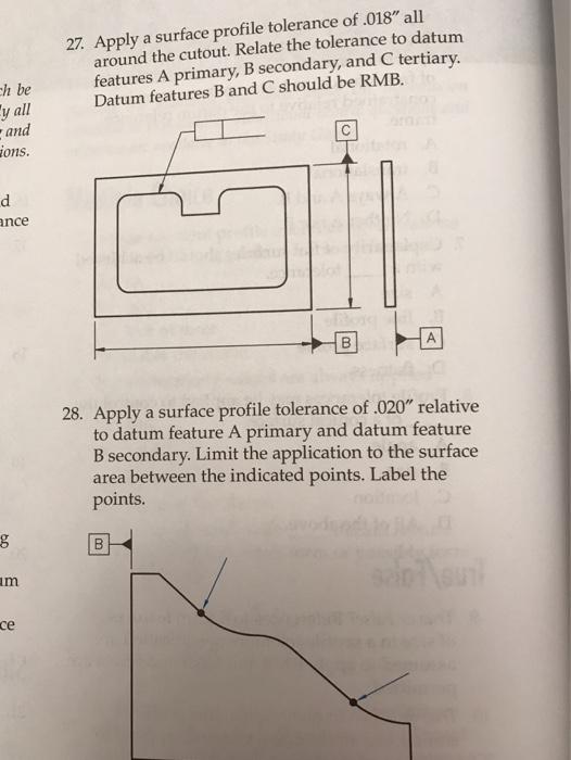 Solved 27. Apply a surface profile tolerance of .018" all | Chegg.com