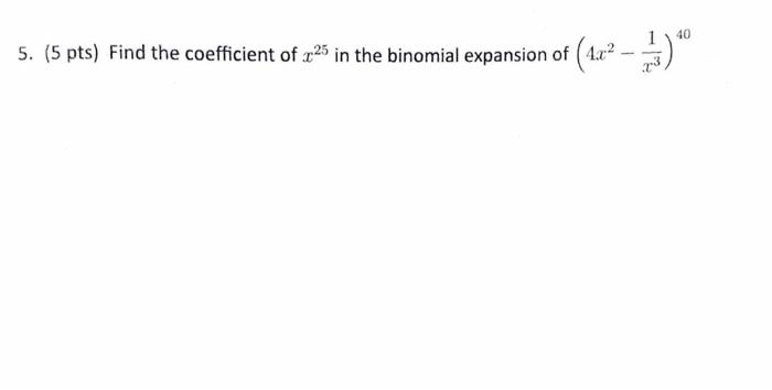 Solved 5. (5 pts) Find the coefficient of x25 in the | Chegg.com