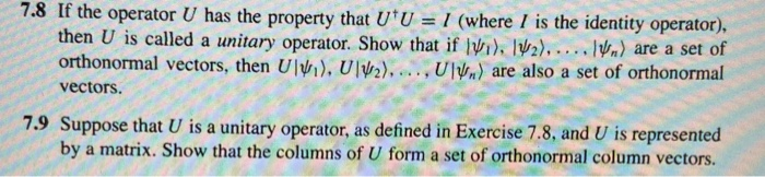Solved 7.8 If the operator U has the property that U U = 1 | Chegg.com