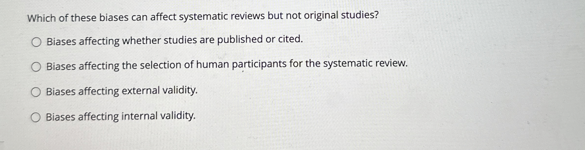 Solved Which of these biases can affect systematic reviews | Chegg.com