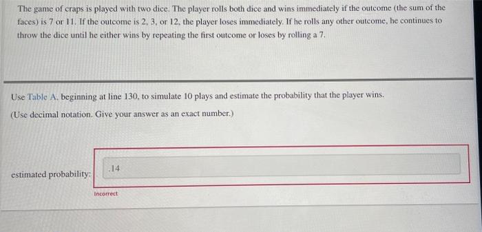 Solved The game of craps is played with two dice. The player | Chegg.com