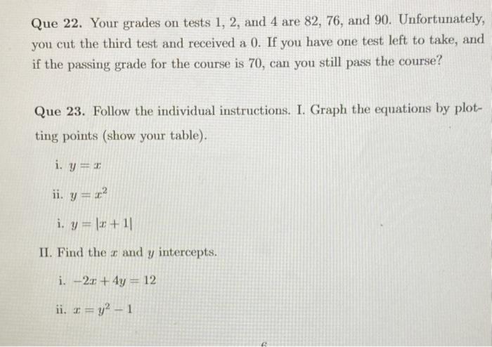 Solved Que 22. Your grades on tests 1, 2, and 4 are 82, 76, | Chegg.com