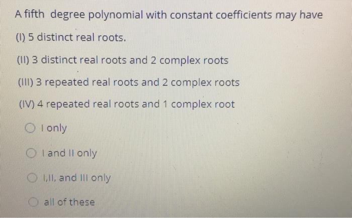 Solved A fourth degree polynomial with constant coefficients | Chegg.com
