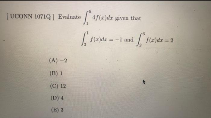 Solved [UCONN 1071Q] Evaluate ∫164f(x)dx given that | Chegg.com