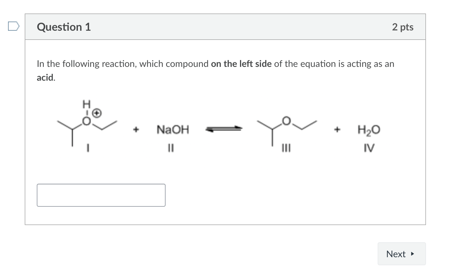 Question 1 2 ﻿pts In the following reaction, which | Chegg.com