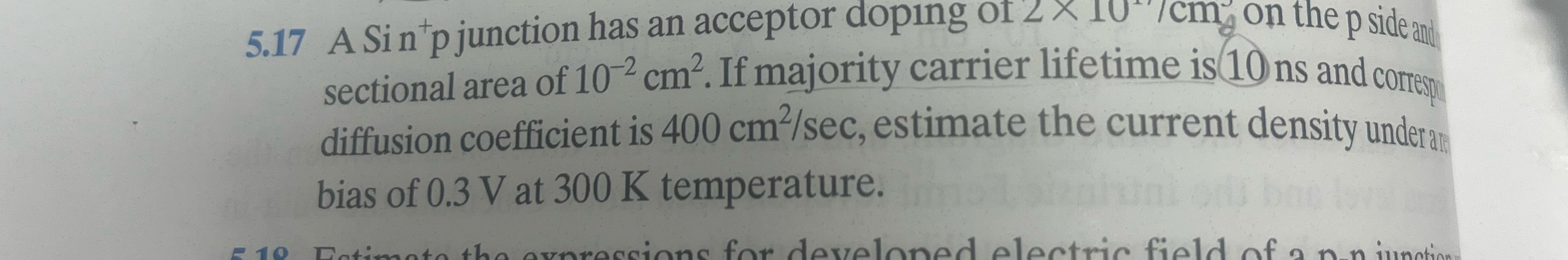 Solved by an EXPERT 5.17 ﻿A Si n+p ﻿junction has an acceptor doping of ...
