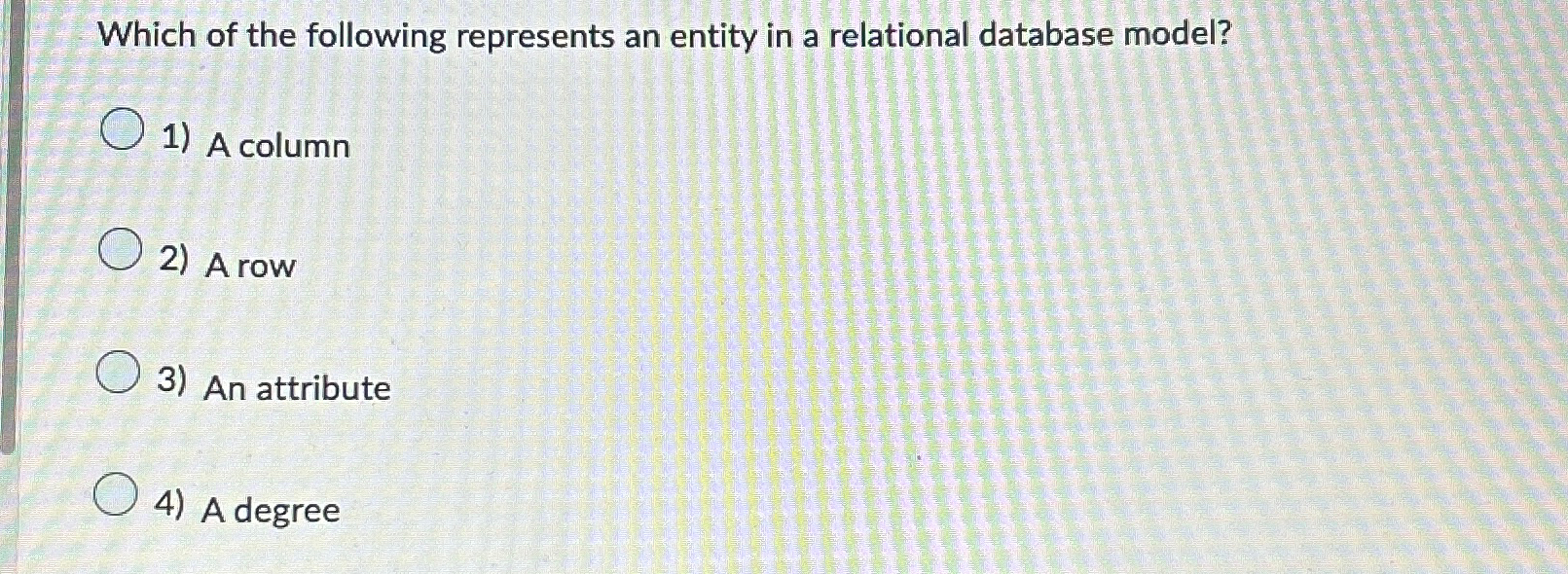 Solved Which of the following represents an entity in a | Chegg.com