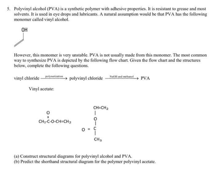 Solved 5. Polyvinyl alcohol (PVA) is a synthetic polymer | Chegg.com