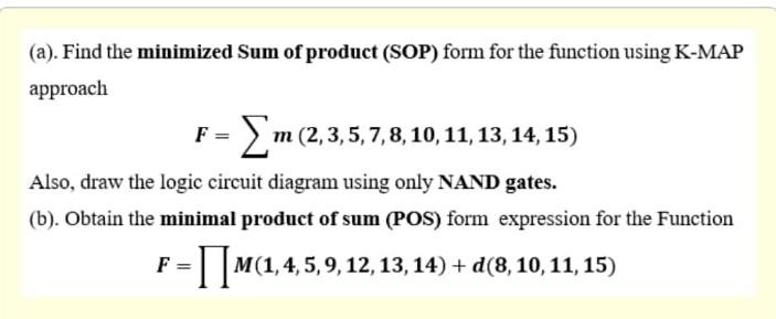 Solved (a). Find the minimized Sum of product (SOP) form for | Chegg.com